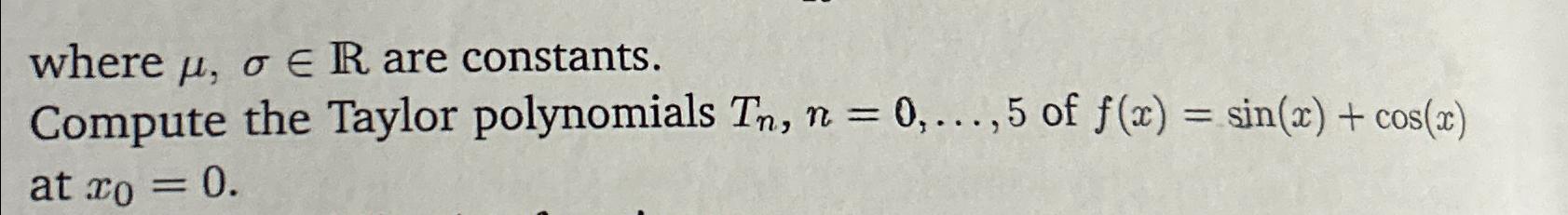 Solved Compute the Taylor polynomials Tn,n=0,dots,5 ﻿of | Chegg.com