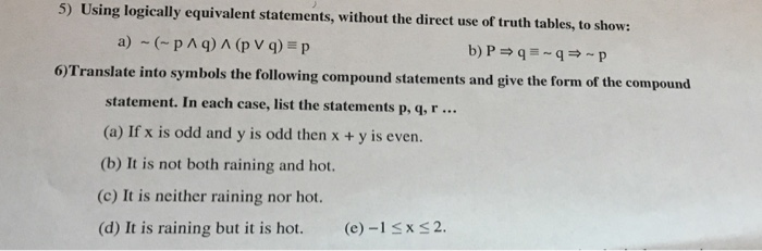 Solved 5) Using logically equivalent statements, without the | Chegg.com