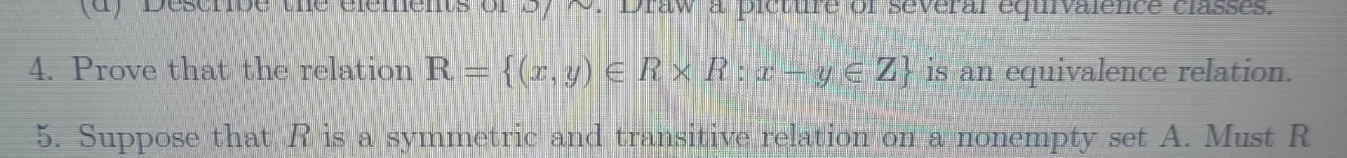 Solved Prove that the relation R={(x,y)inR×R:x-y ﻿inZ} ﻿is | Chegg.com