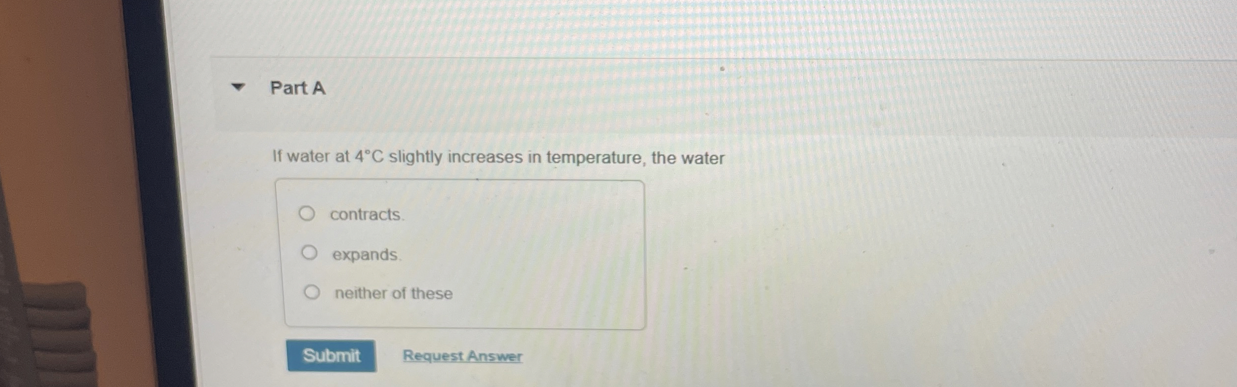 Solved Part AIf water at 4°C ﻿slightly increases in | Chegg.com