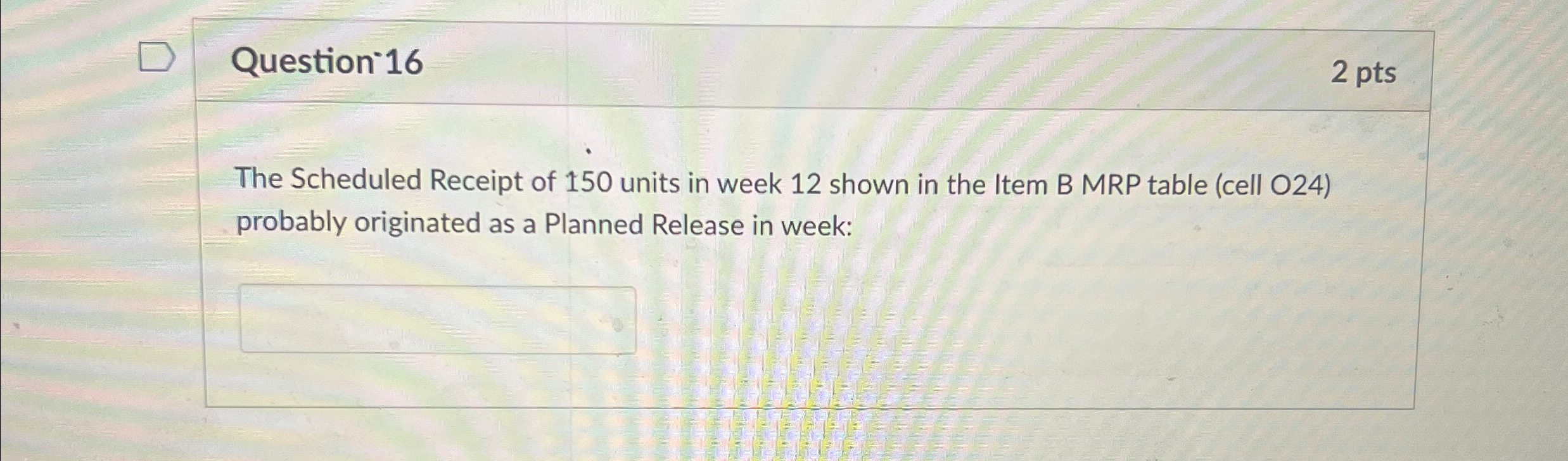 Solved Question-162 ﻿ptsThe Scheduled Receipt of 150 ﻿units | Chegg.com