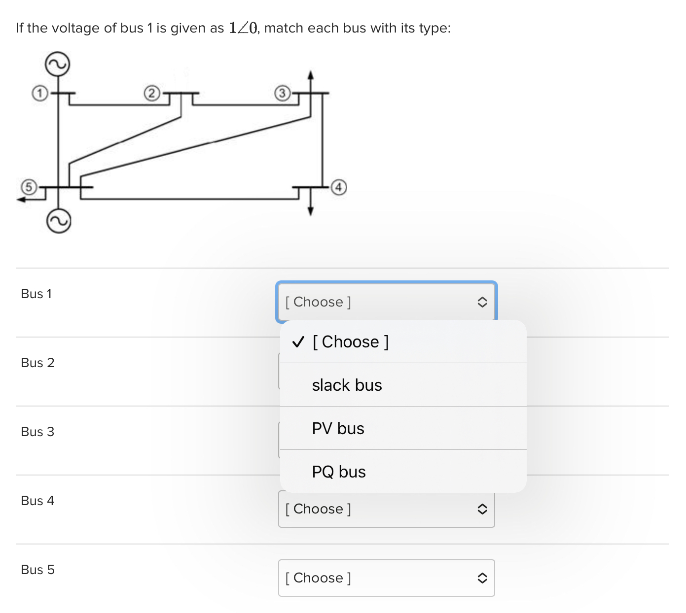 If the voltage of bus 1 ﻿is given as 1?0, ﻿match each | Chegg.com