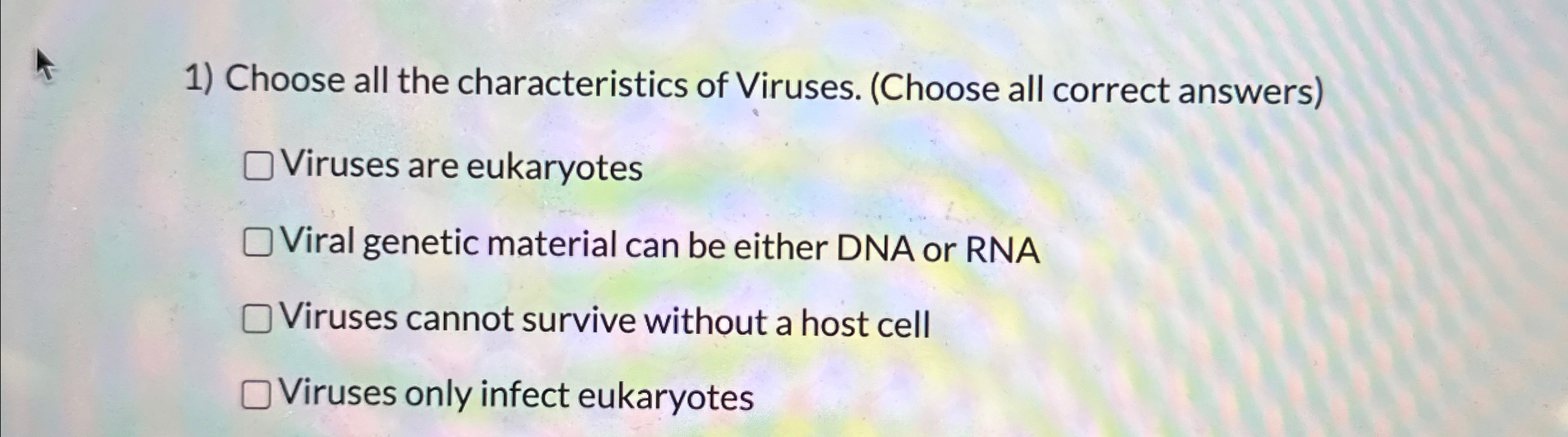 Solved Choose all the characteristics of Viruses. (Choose | Chegg.com