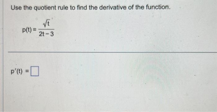 Solved Use the quotient rule to find the derivative of the | Chegg.com