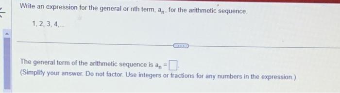 Solved Write an expression for the general or nth term, an, | Chegg.com