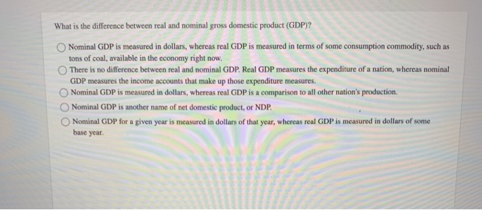 Solved What is the difference between real and nominal gross | Chegg.com