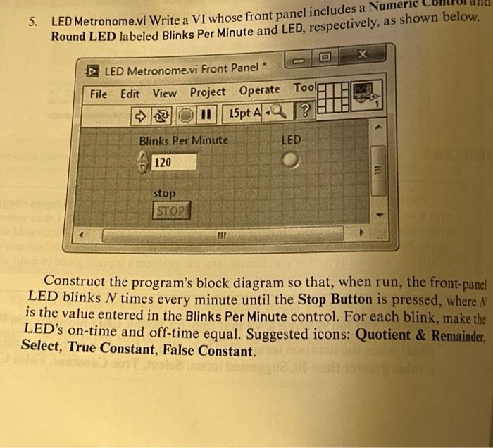 5. LED Metronome.vi Write a VI whose front panel | Chegg.com