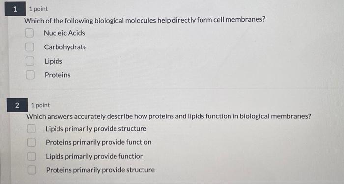 Solved Which of the following biological molecules help | Chegg.com