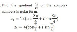 Solved 22 Find the quotient of the complex numbers in polar | Chegg.com