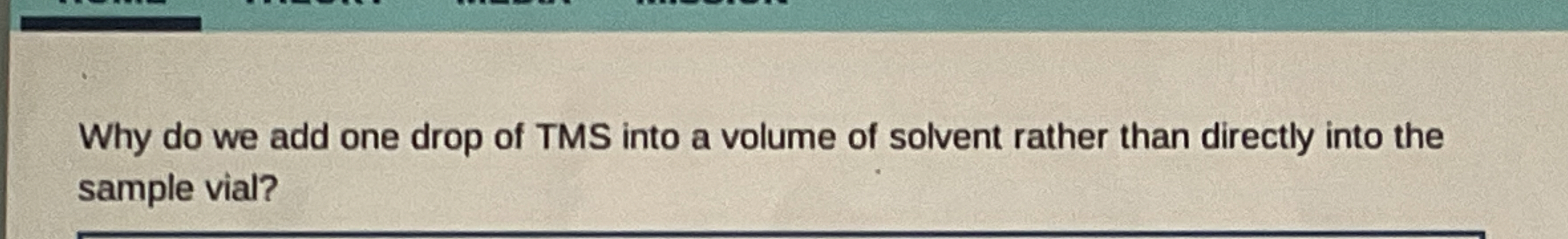 Solved Why do we add one drop of TMS into a volume of | Chegg.com