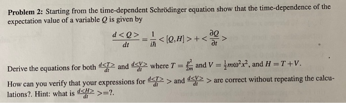 Solved Problem 2: Starting from the time-dependent | Chegg.com