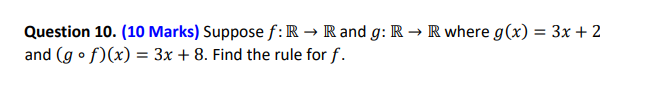 Solved Question 10. (10 ﻿Marks) ﻿Suppose f:R→R ﻿and g:R→R | Chegg.com