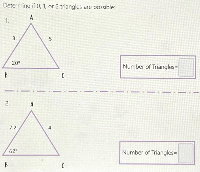 Solved Determine if 0,1 , or 2 triangles are possible: | Chegg.com
