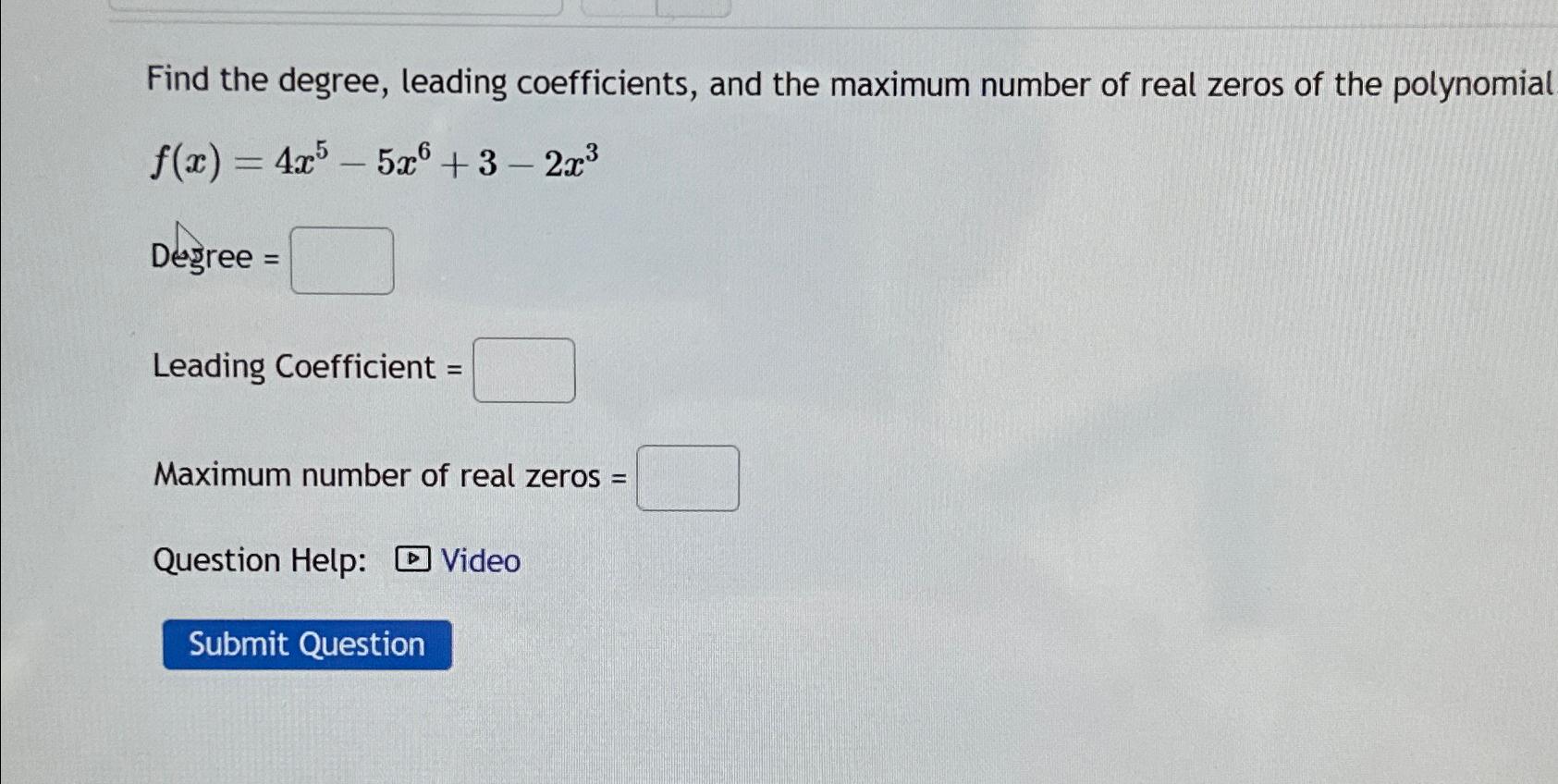 Solved Find the degree, leading coefficients, and the | Chegg.com