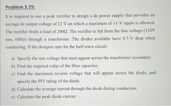 Solved It is required to use a peak rectifier to design a dc | Chegg.com