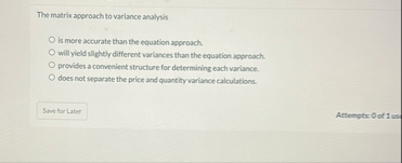 Solved The matrix approach to variance analysisIs more | Chegg.com