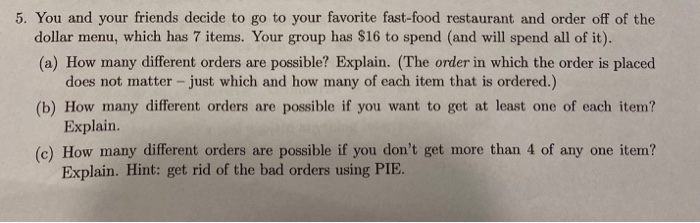 5. You and your friends decide to go to your favorite | Chegg.com