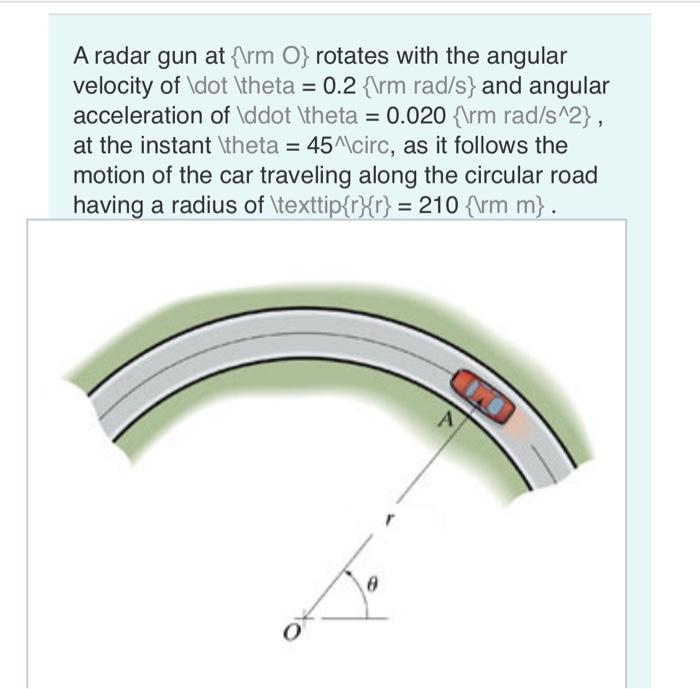 Solved A radar gun at {\rm O} rotates with the angular | Chegg.com