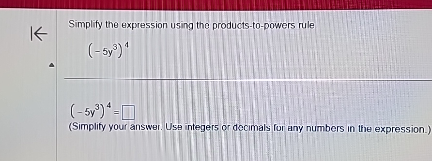 Solved Simplify the expression using the products-to-powers | Chegg.com