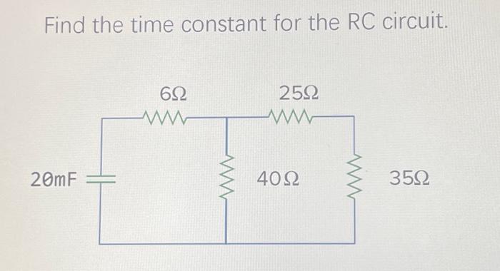 Solved Find the time constant for the RC circuit. | Chegg.com