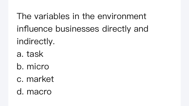 Solved The variables in the environment influence businesses | Chegg.com