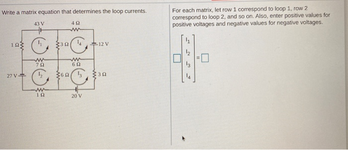 Solved Write a matrix equation that determines the loop | Chegg.com