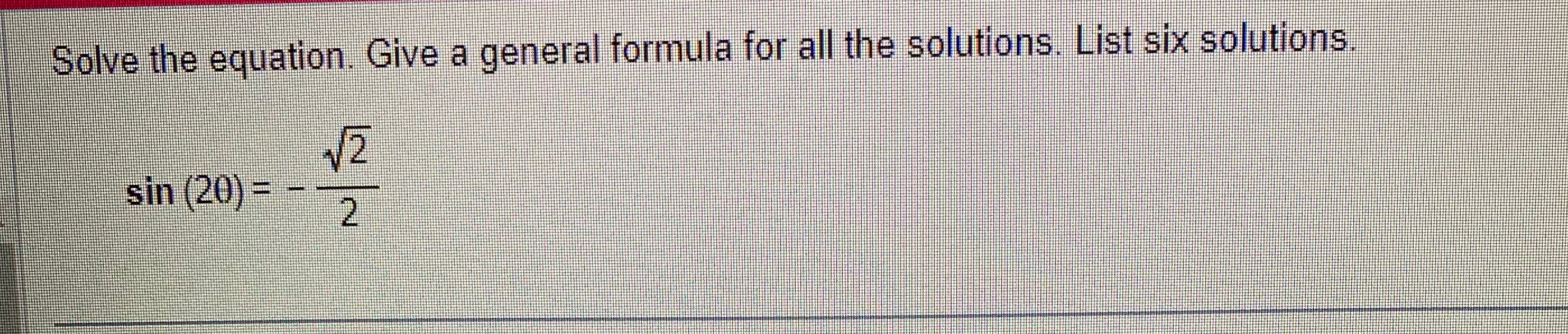 Solved Solve the equation. Give a general formula for all | Chegg.com