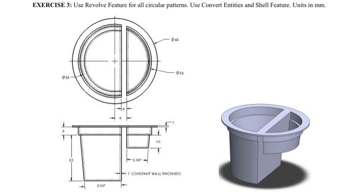 Solved EXERCISE 3: Use Revolve Feature for all circular | Chegg.com