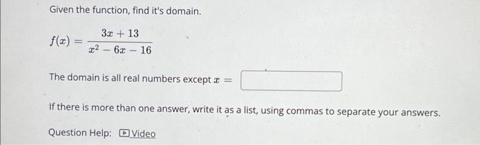Solved Given the function, find it's domain. | Chegg.com