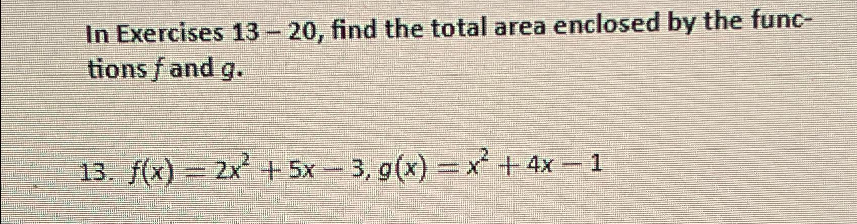 Solved In Exercises 13-20, ﻿find the total area enclosed by | Chegg.com