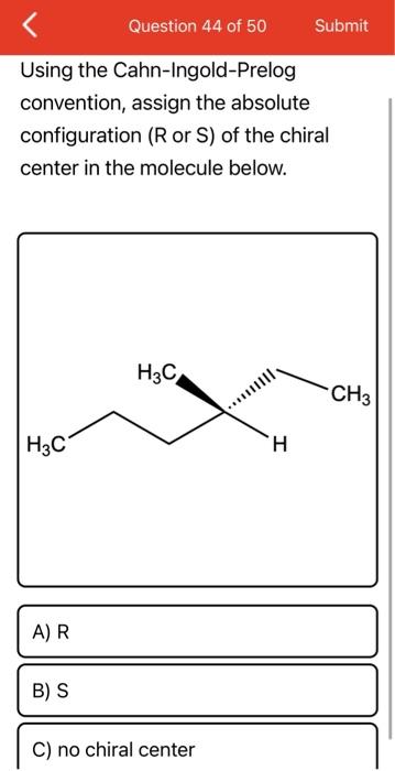 Solved Question 44 of 50 Submit Using the Cahn-Ingold-Prelog | Chegg.com