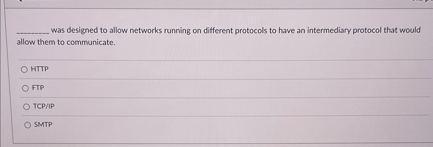 Solved was designed to allow networks running on different | Chegg.com