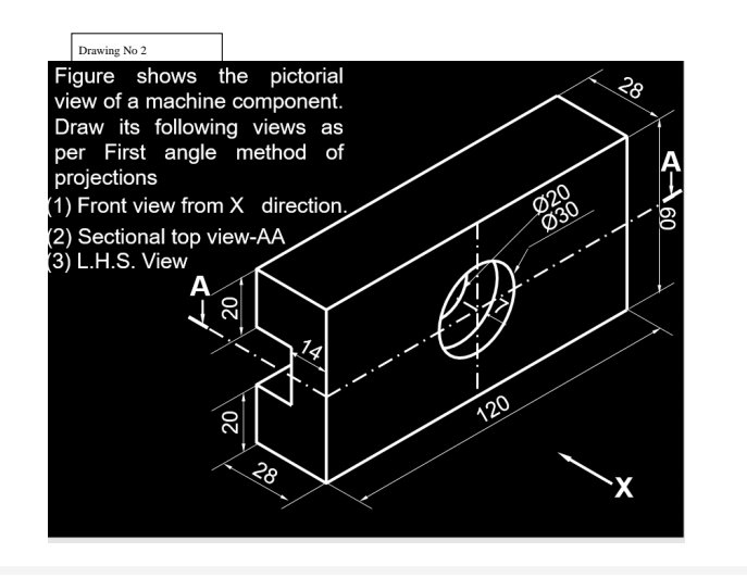 Solved Figure shows isometric view of a machine component. | Chegg.com