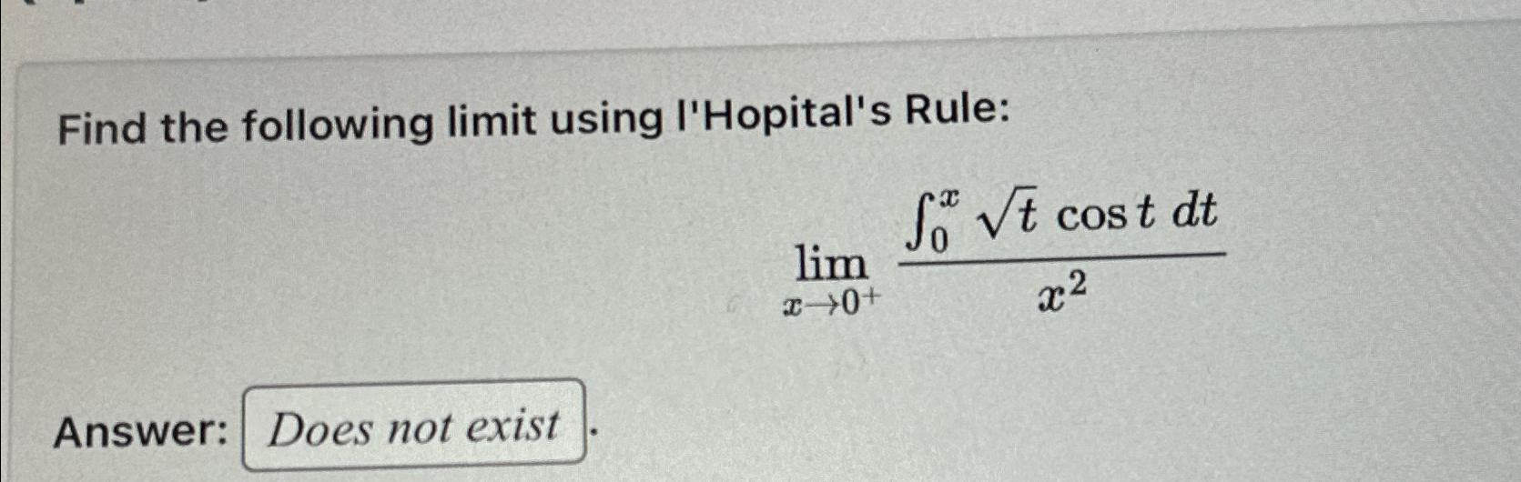 Solved Find the following limit using I'Hopital's | Chegg.com