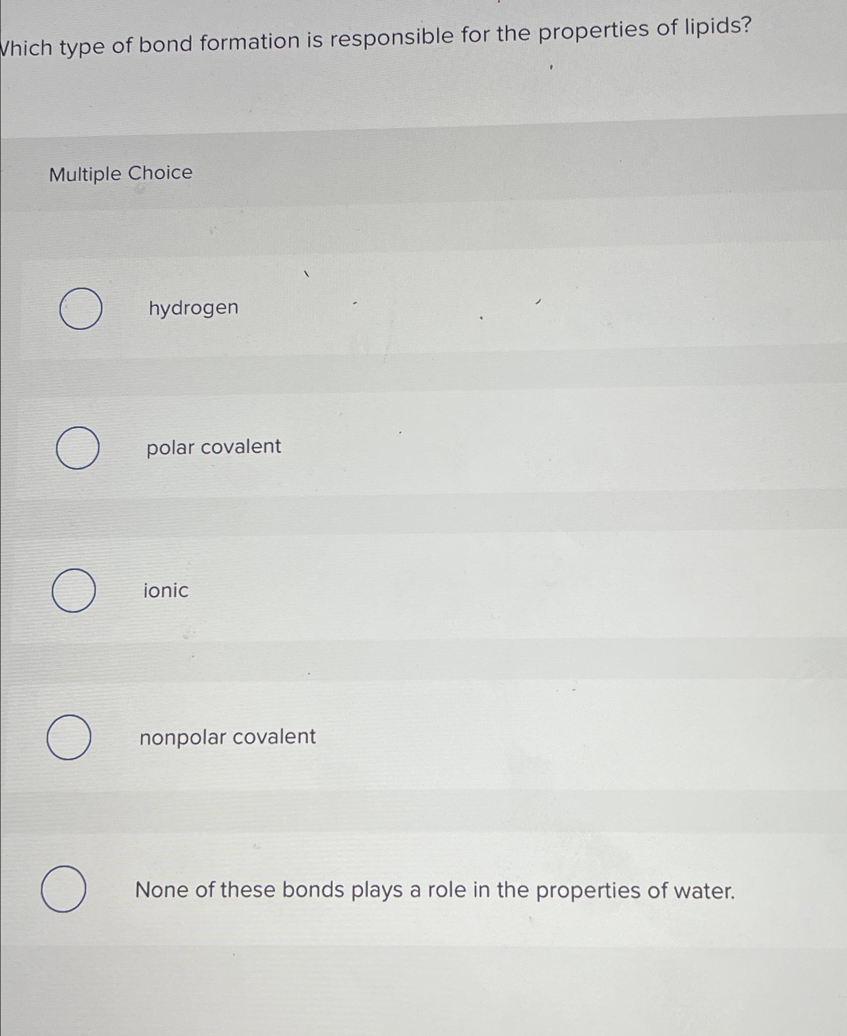 Solved Vhich type of bond formation is responsible for the | Chegg.com