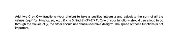 Solved Add two C or C++ functions (your choice) to take a | Chegg.com