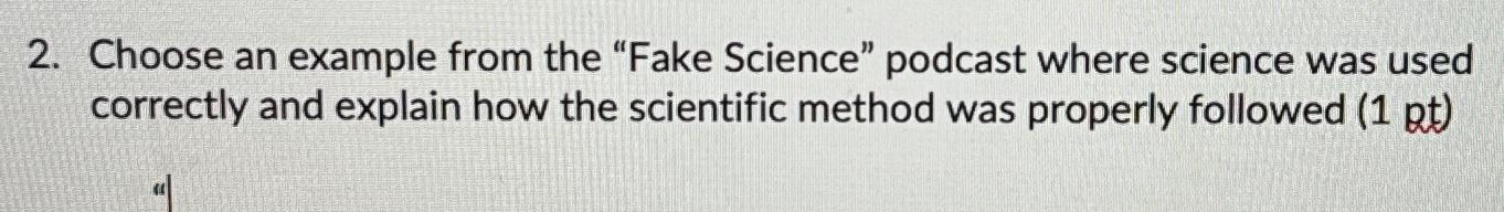 Solved Choose an example from the "Fake Science" podcast | Chegg.com