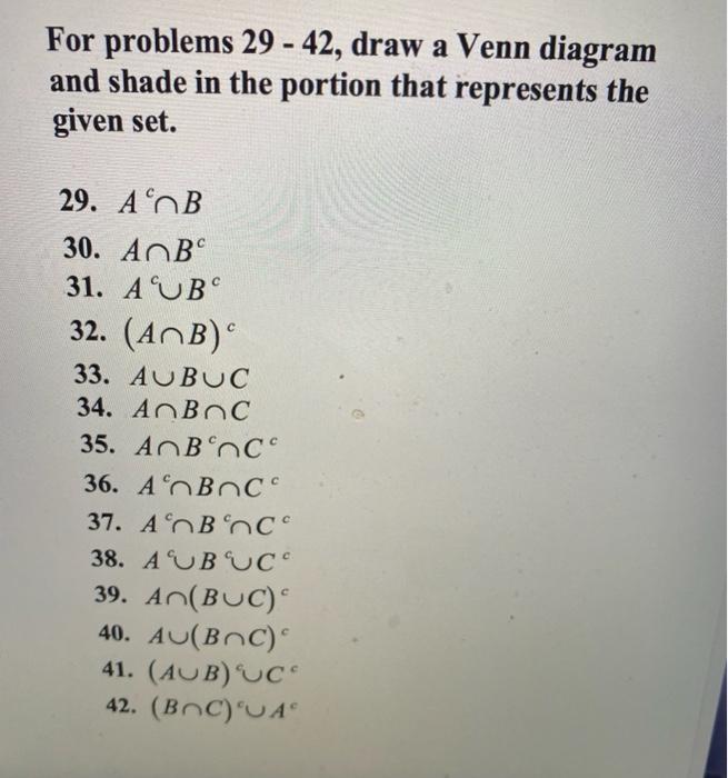 Solved For problems 29 - 42, draw a Venn diagram and shade | Chegg.com