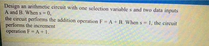 Solved Design An Arithmetic Circuit With One Selection 