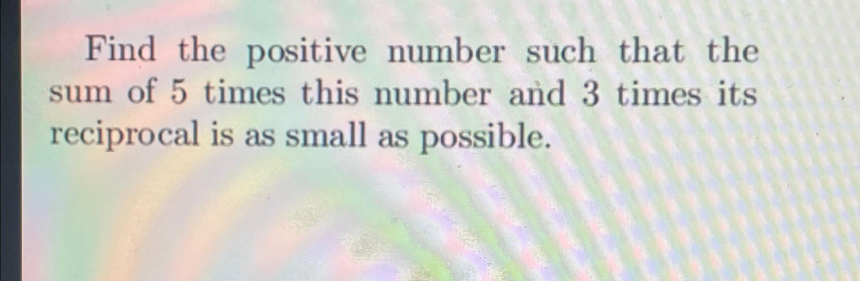 Solved Find the positive number such that the sum of 5 | Chegg.com