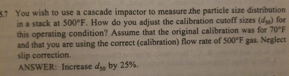 5.7 You wish to use a cascade impactor to measure the | Chegg.com