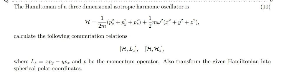 Solved The Hamiltonian of a three dimensional isotropic | Chegg.com