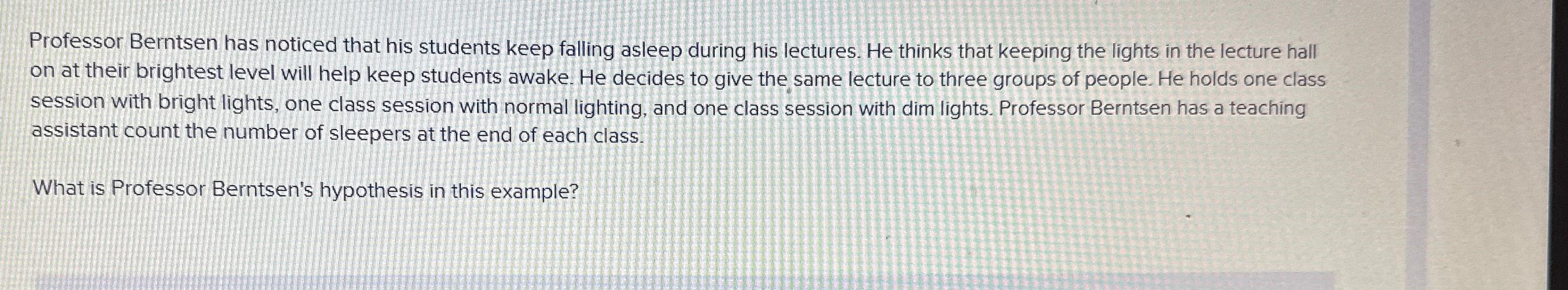 Solved Professor Berntsen has noticed that his students keep | Chegg.com