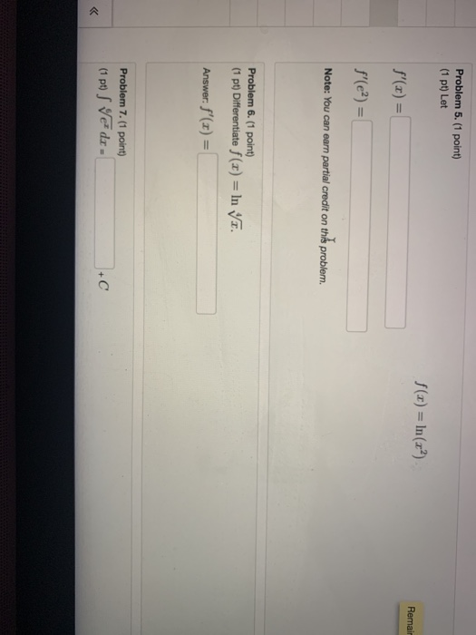 Solved Problem 5. (1 point) (1 pt) Let f(x) = In (22) Remair | Chegg.com Solved Problem 5. (1 point) (1 pt) Let f(x) = In (22) Remair | Chegg.com