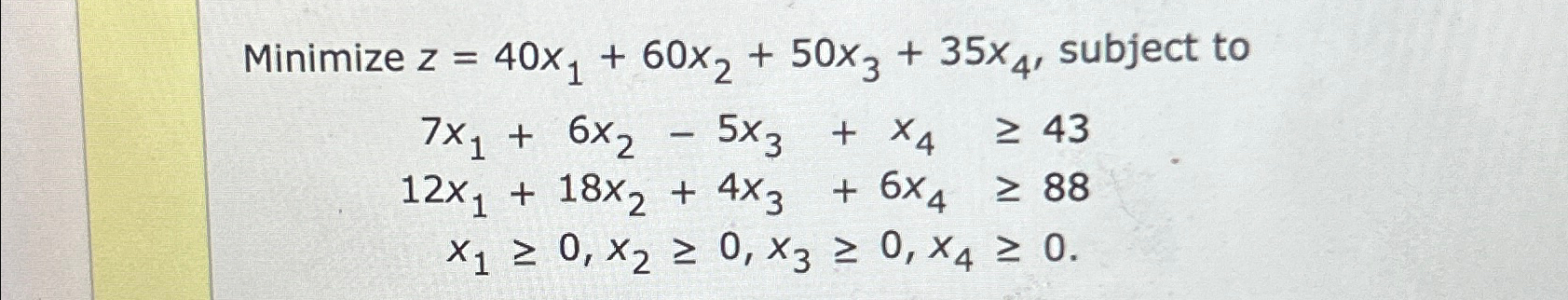 Solved Minimize z=40x1+60x2+50x3+35x4, ﻿subject | Chegg.com