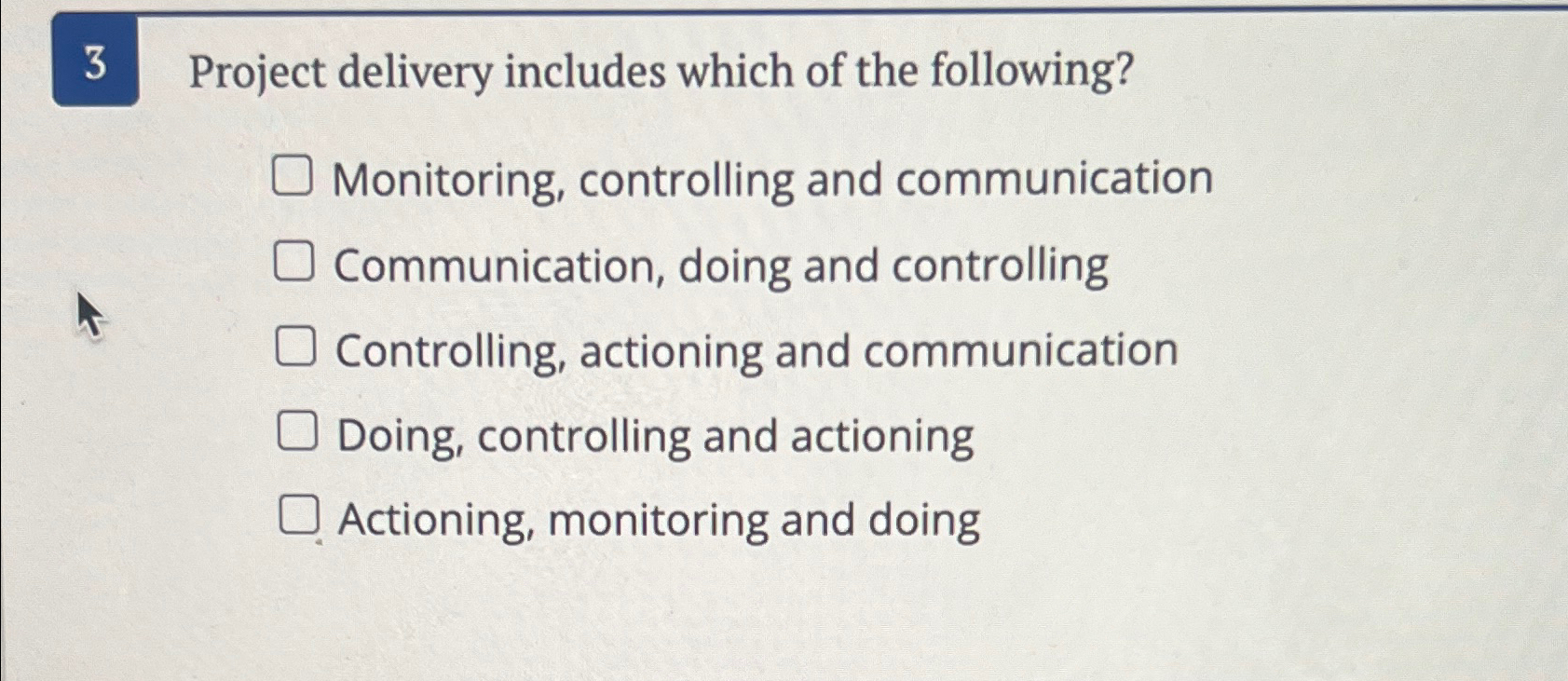 Solved 3 ﻿Project delivery includes which of the | Chegg.com