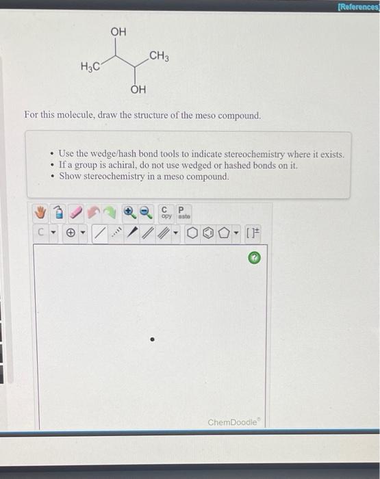 Solved [References OH CH3 H3C OH For this molecule, draw the | Chegg.com