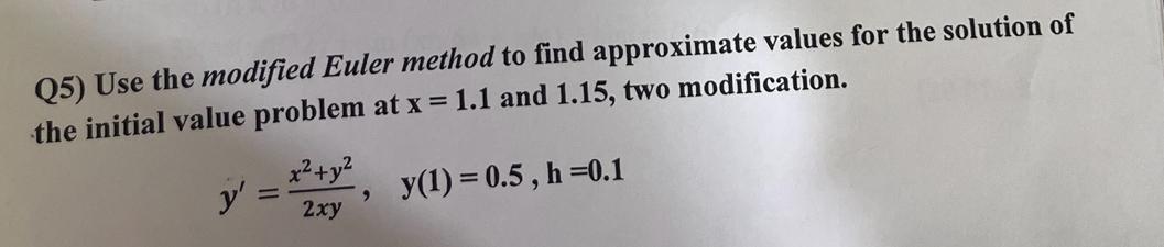 Q5) ﻿Use the modified Euler method to find | Chegg.com