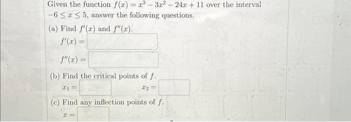 Solved Given the function f(x)=x3−3x2−24x+11 over the | Chegg.com