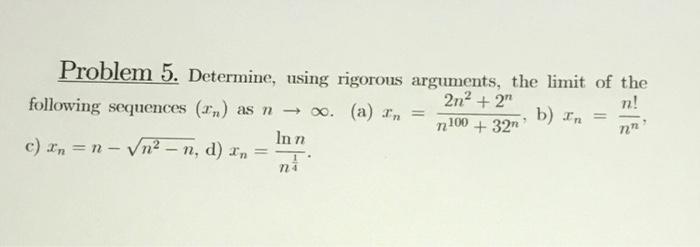 Solved Problem 5. Determine, using rigorous arguments, the | Chegg.com